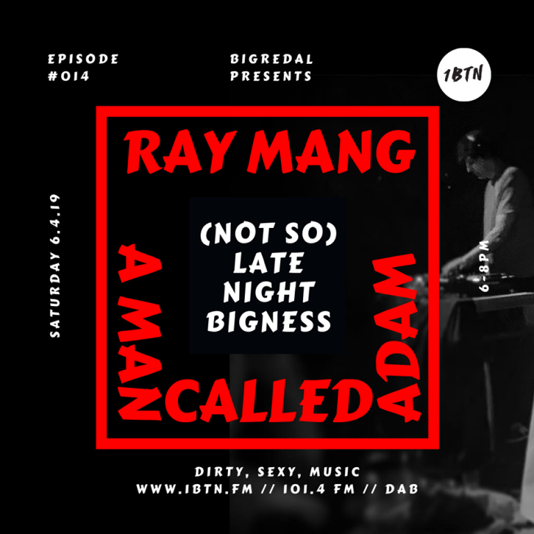 Late Night Bigness w/ Big Red Al & Ray Mang – 1BTN